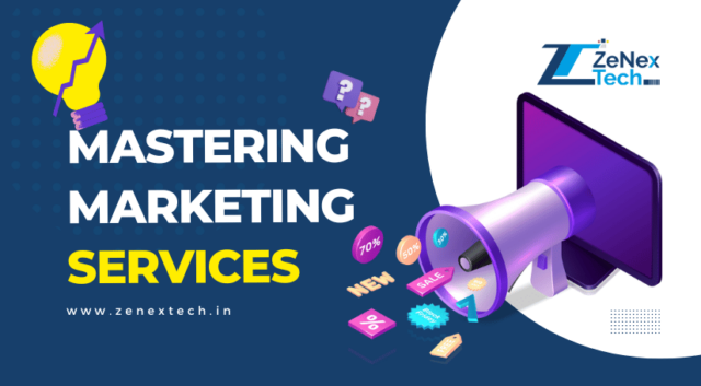 Marketing Services: Mastering Strategies to Drive Success